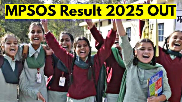 MPSOS Result 2025 Declared – Check Your Results Now at mpsos.nic.in